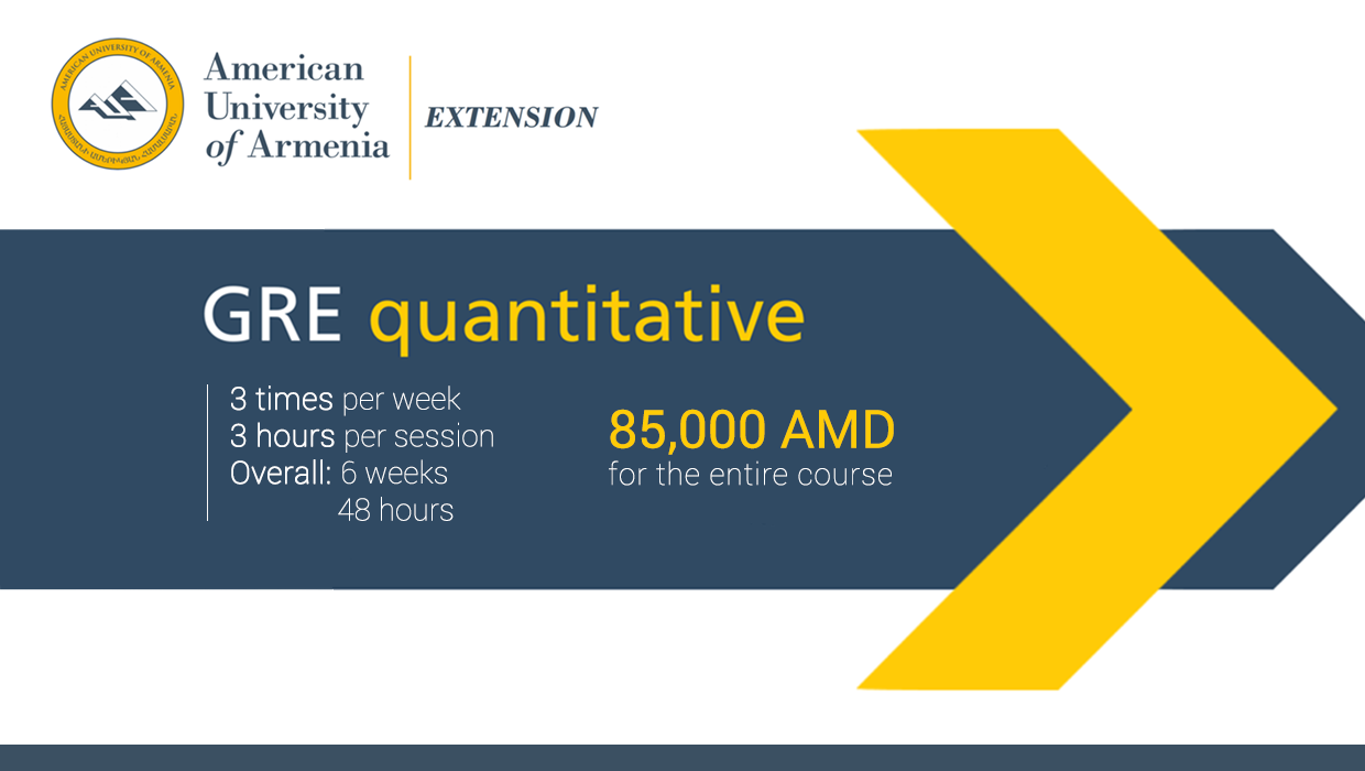 GRE Quantitative Section Preparatory Course, AUA, Yerevan, Armenia