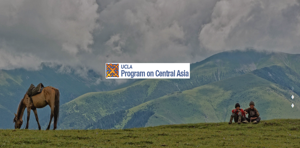 Workshop/CfP - UCLA Central Asia Annual Graduate Student Conference, 20 ...